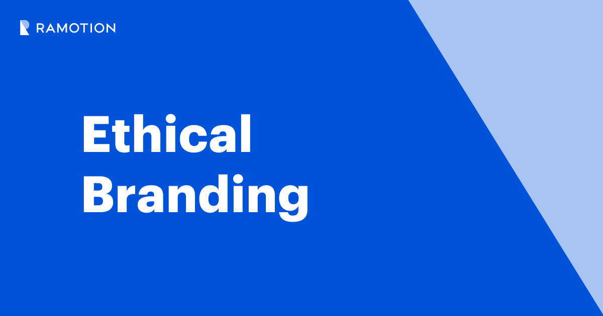 Ethical Branding: Importance & Examples | Ramotion Agency