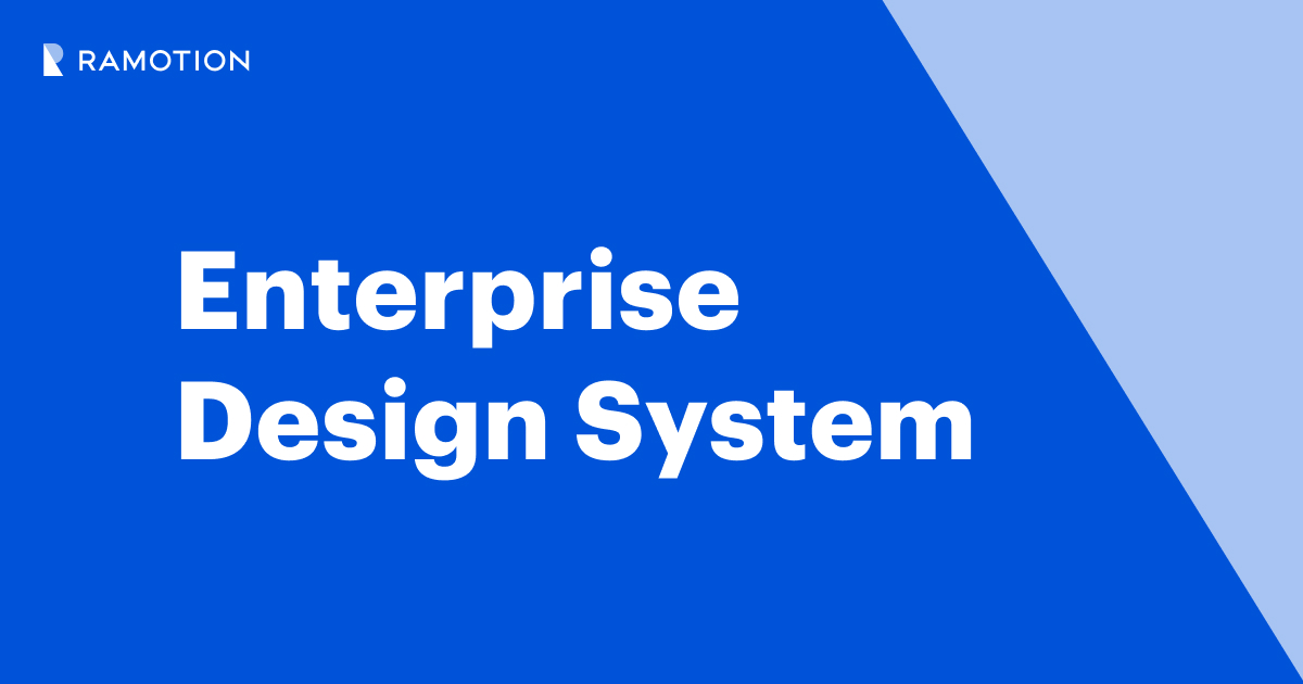 Enterprise Design System: Definition, Importance | Ramotion Agency