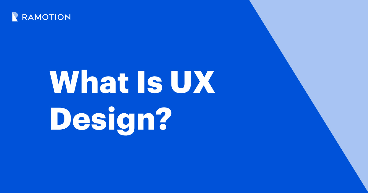 What Is UX Design? | Ramotion Agency