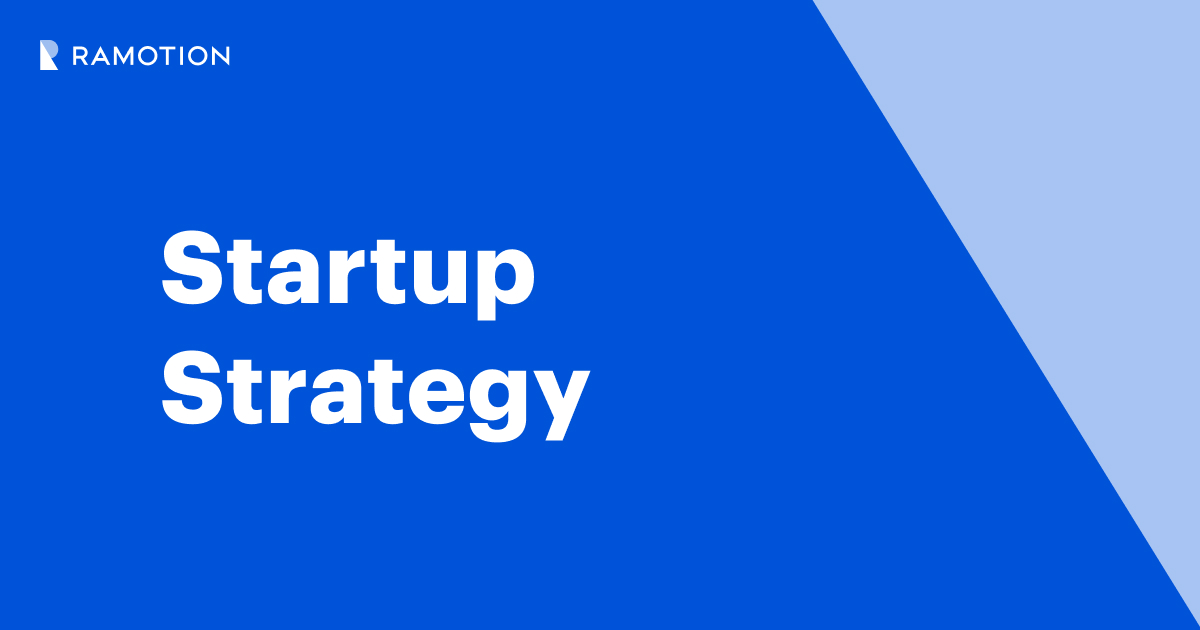Startup Strategy: Importance and Steps | Ramotion Agency