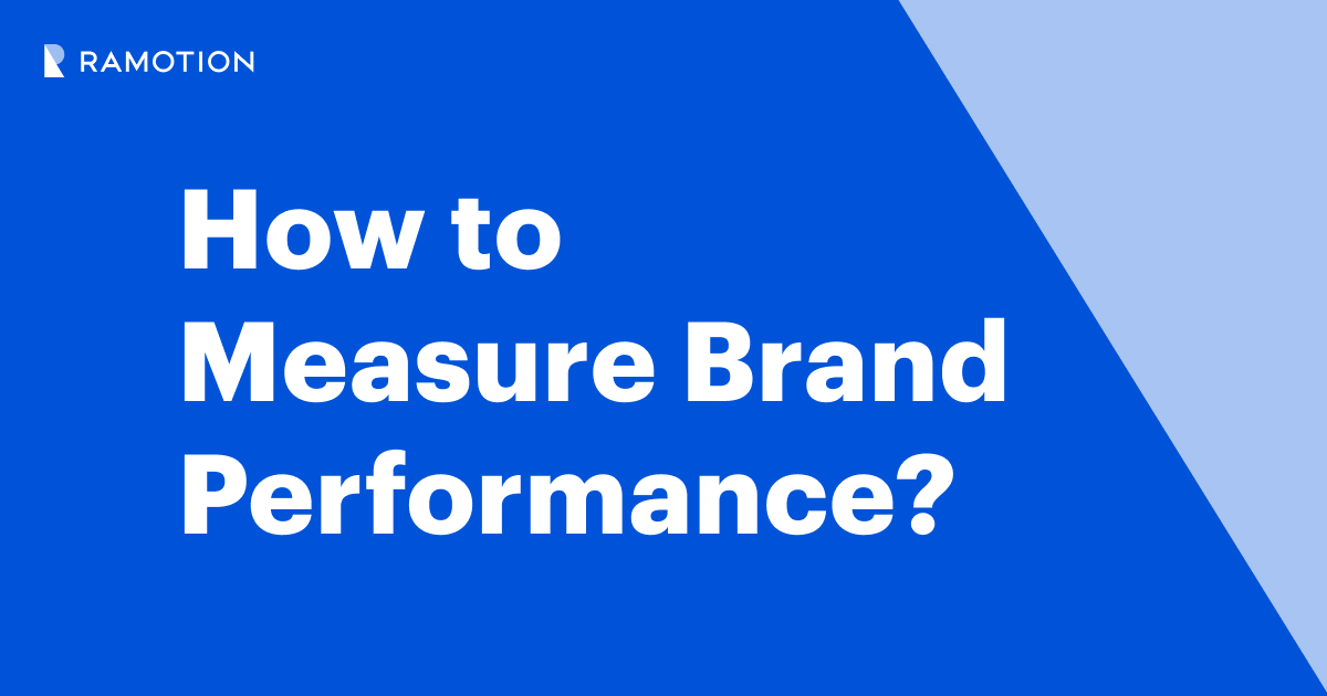 Brand Performance: Measuring & Examples | Ramotion Agency