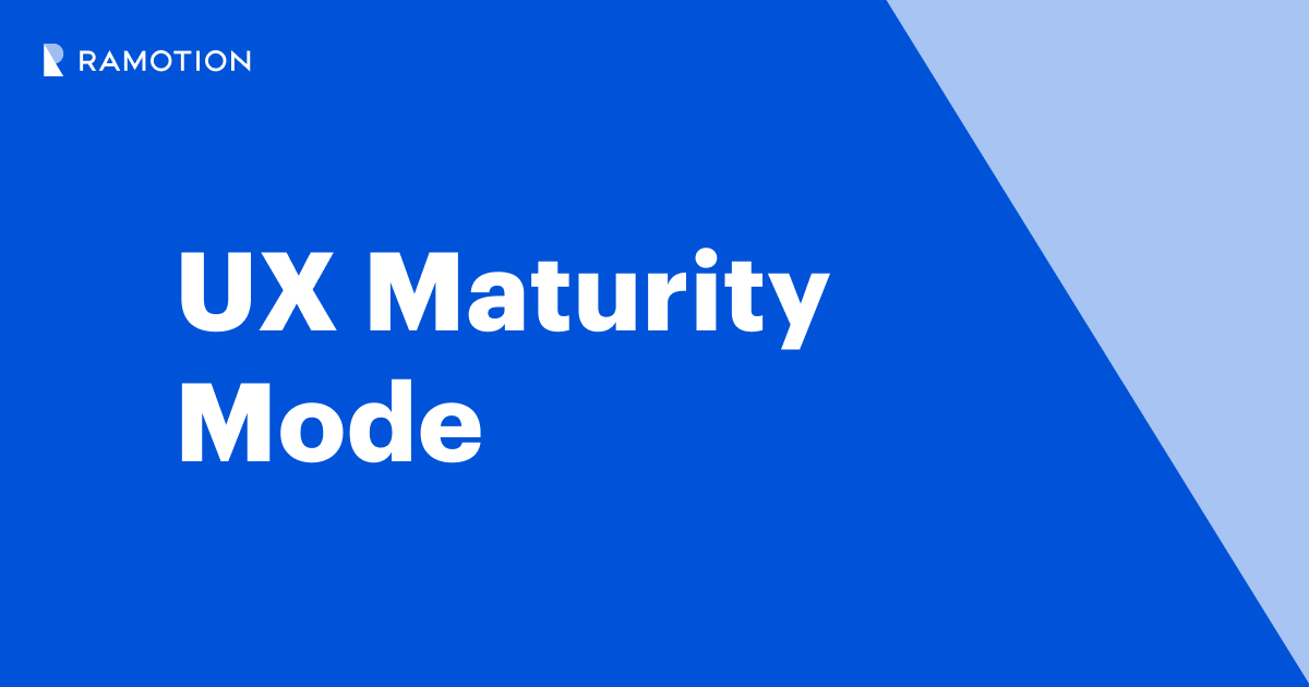 UX Maturity Model: Factors, Stages & Measurement | Ramotion Agency