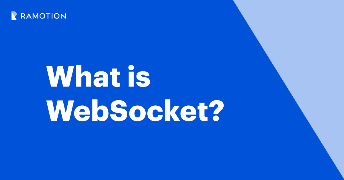 What is WebSocket: Protocols, Benefits & Examples | Ramotion Agency
