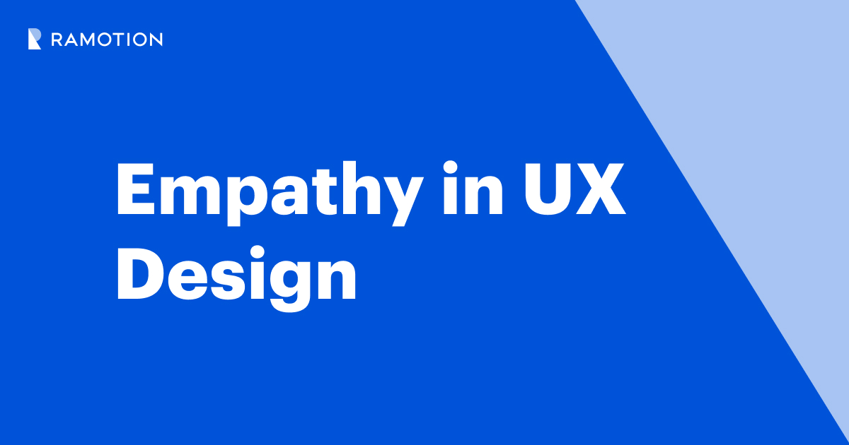 Empathy in UX Design: Concept & Examples | Ramotion Agency