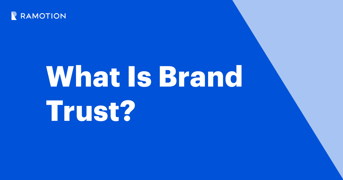 Brand Trust: Significance & How to Build? | Ramotion Agency