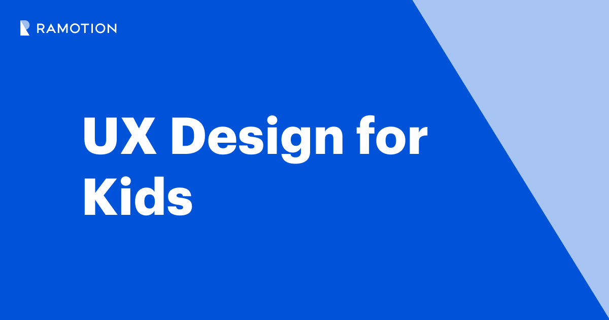 UX Design for Kids: Principles and Recommendations | Ramotion Agency