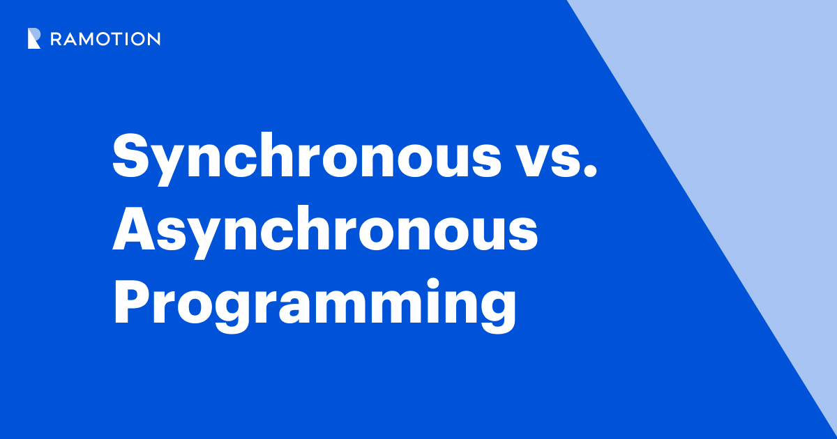 Synchronous vs. Asynchronous Programming: Comparison | Ramotion Agency