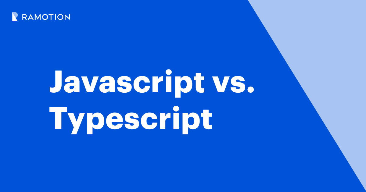 Javascript vs Typescript: Differences & Challenges | Ramotion Agency
