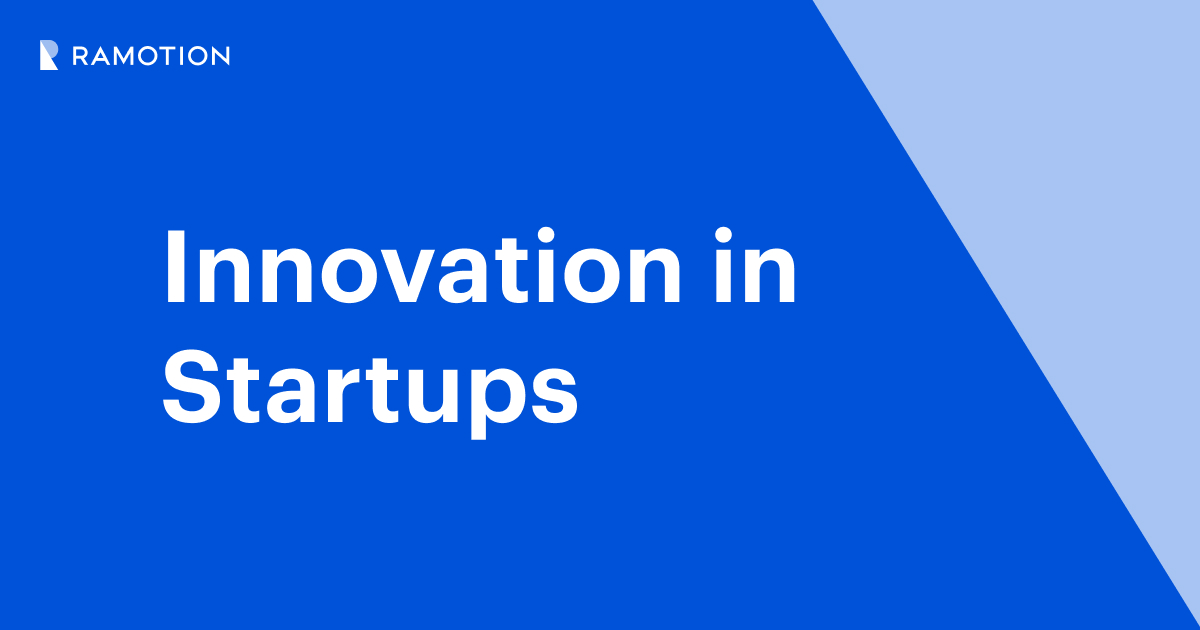 Innovation in Startups: Types, Frameworks & Strategies | Ramotion Agency