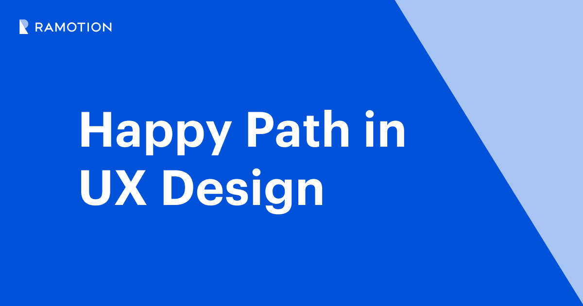 Happy Path in UX Design: Testing & Comparison | Ramotion Agency