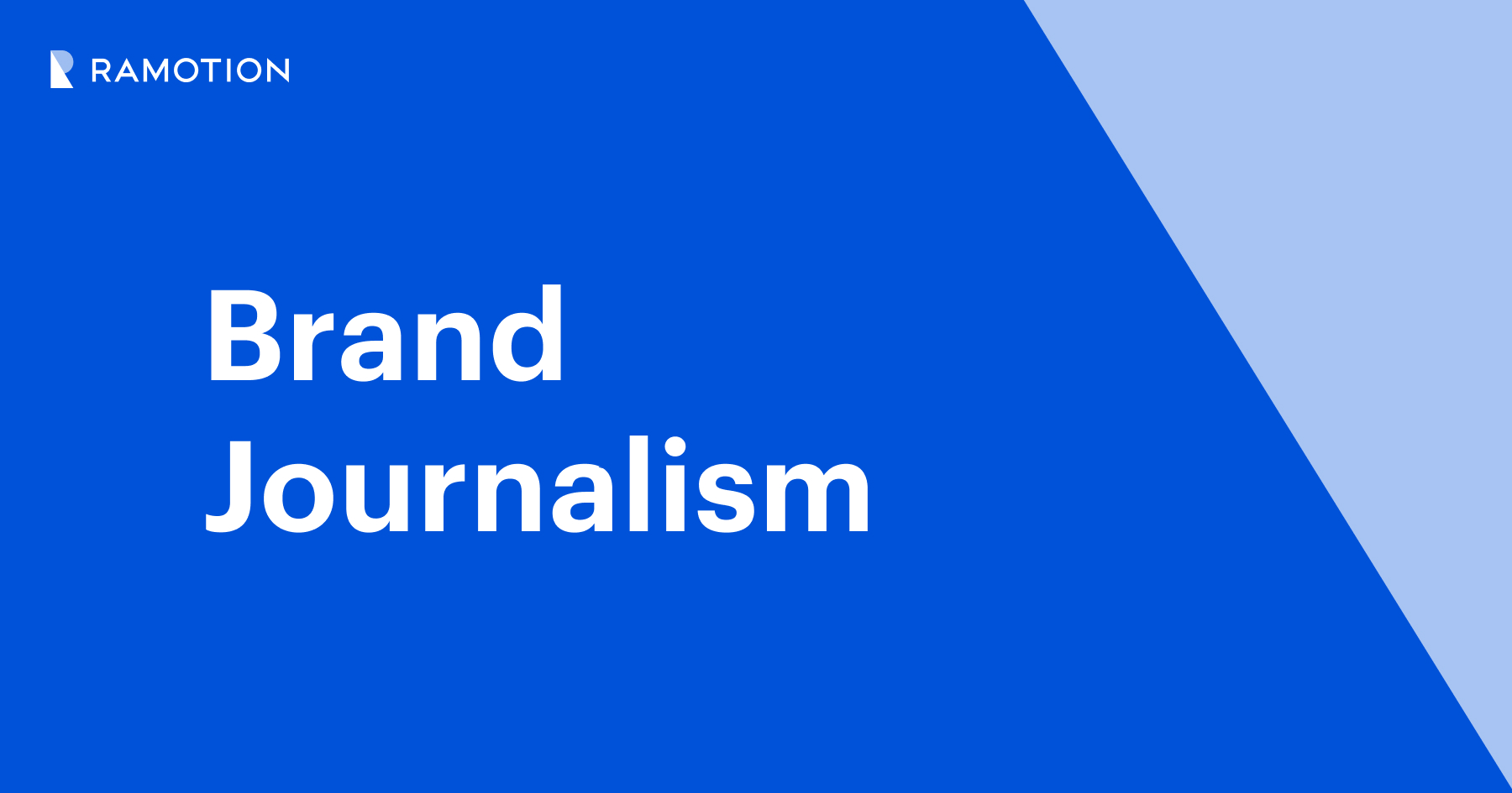 What is Brand Journalism: Objectives, Elements & Implementation | Ramotion