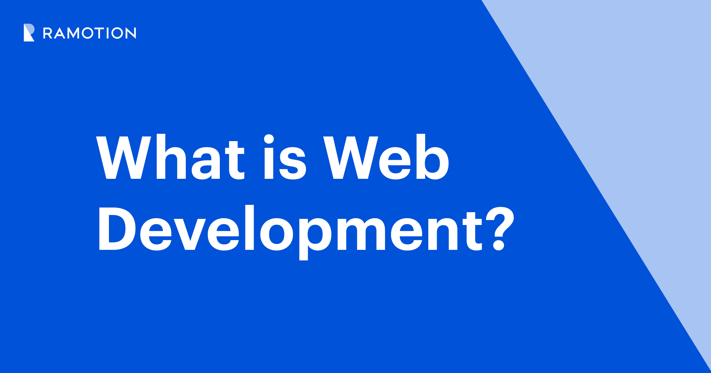 What is Web Development: Process, Technology, and Future | Ramotion Agency
