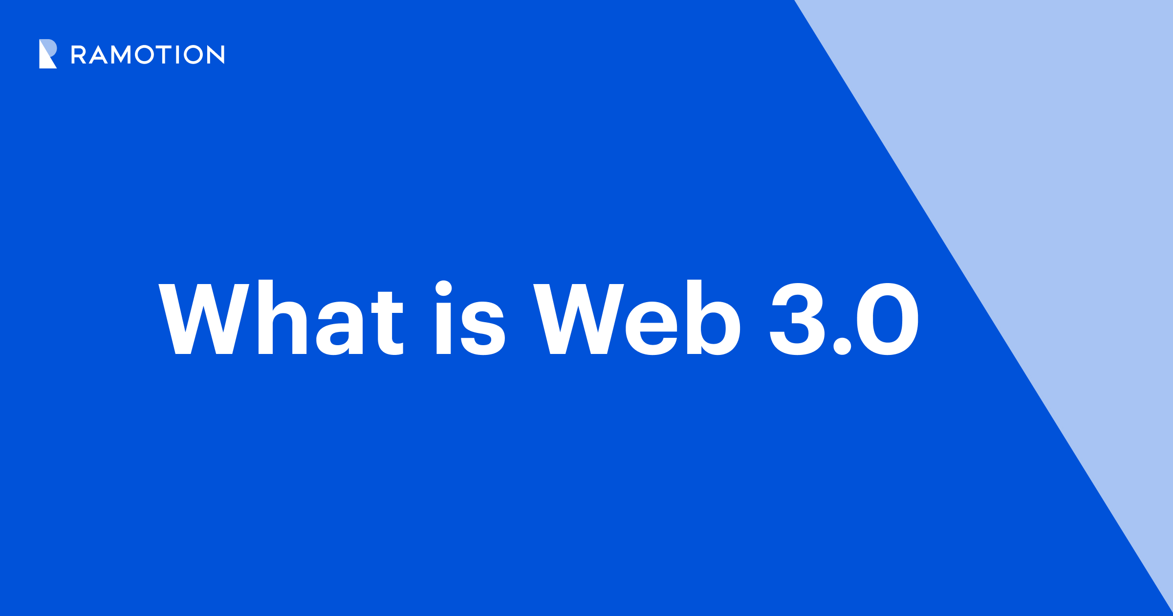 Web 3.0 : Evolution, Impact, and Challenges | Ramotion Agency
