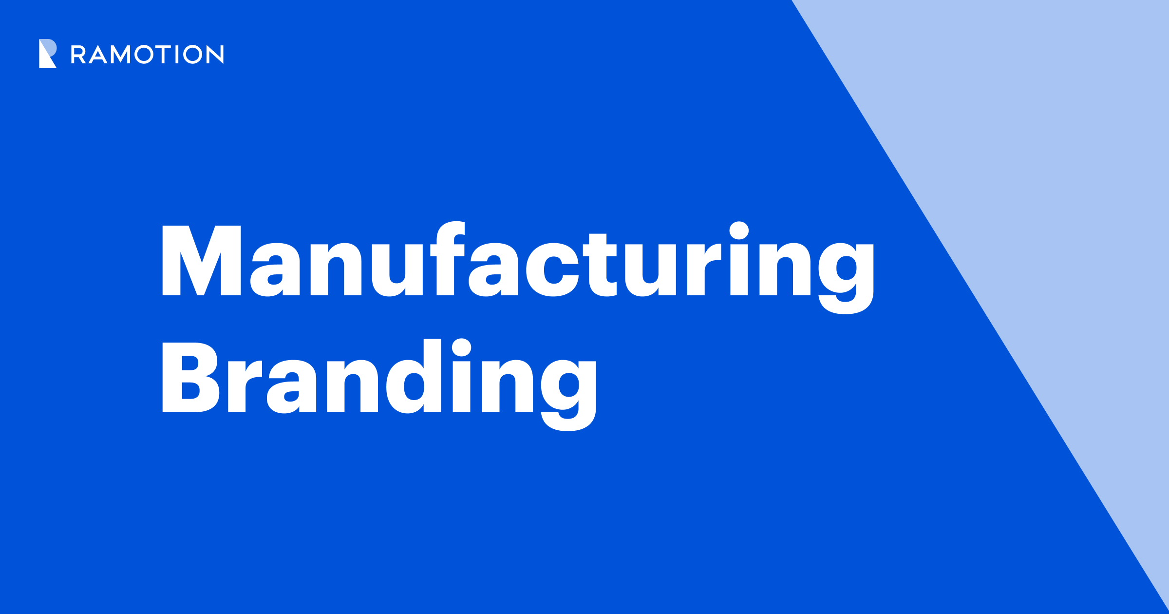 Manufacturing Branding: Guide with Strategies and Examples | Ramotion ...