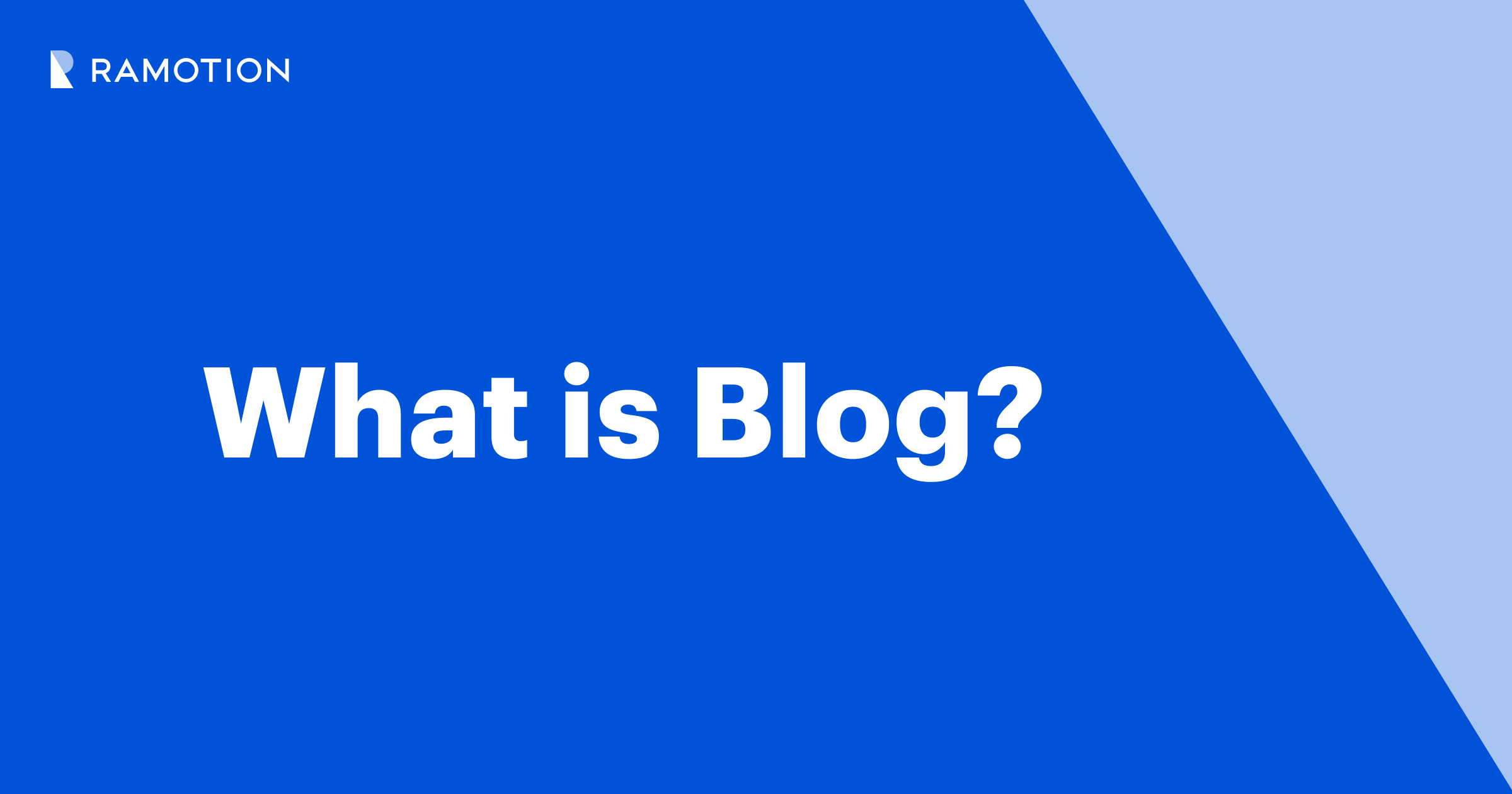 What Is Blog: Types, Importance & Creation | Ramotion Agency