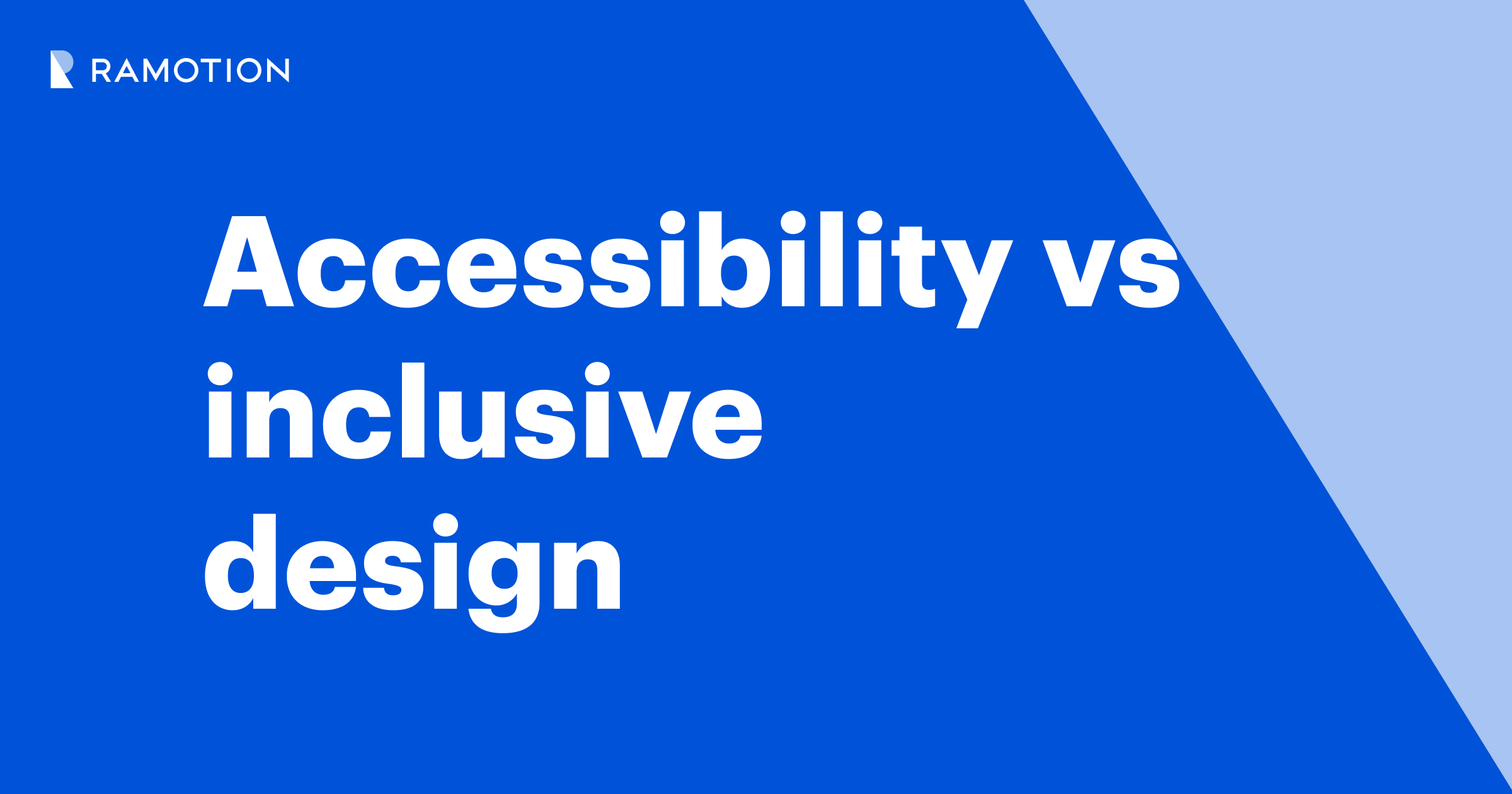 Accessibility vs. Inclusive Design: Difference & Impact | Ramotion Agency