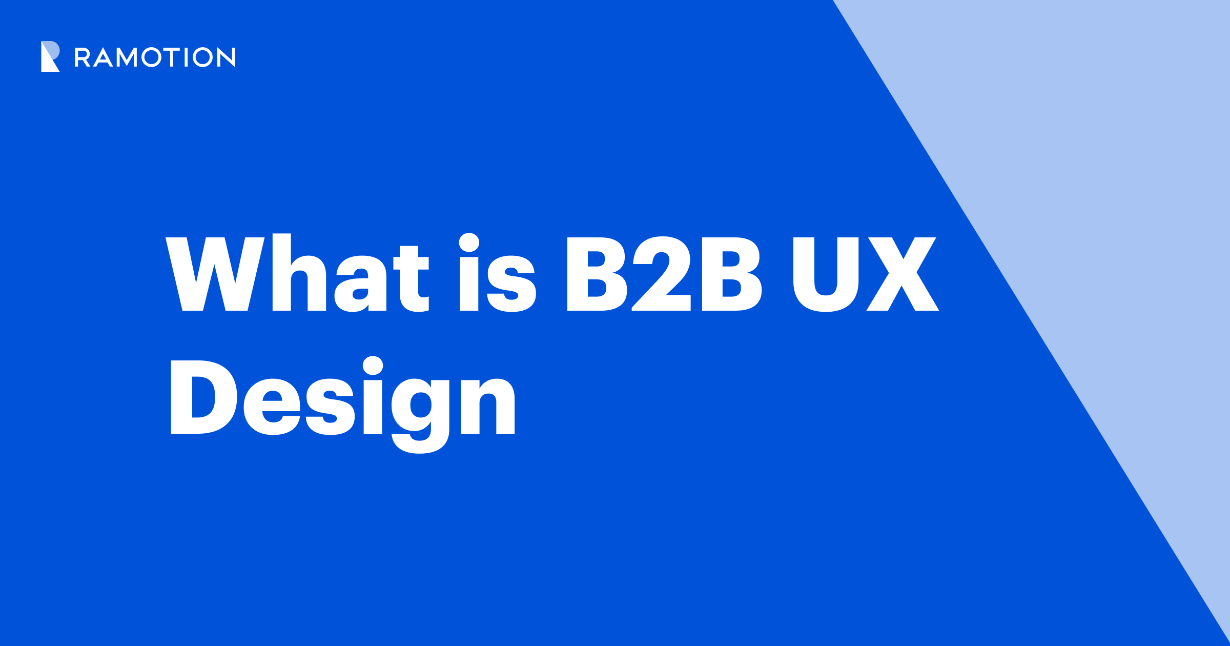 B2B UX Design: Definition, Impact & Strategy | Ramotion
