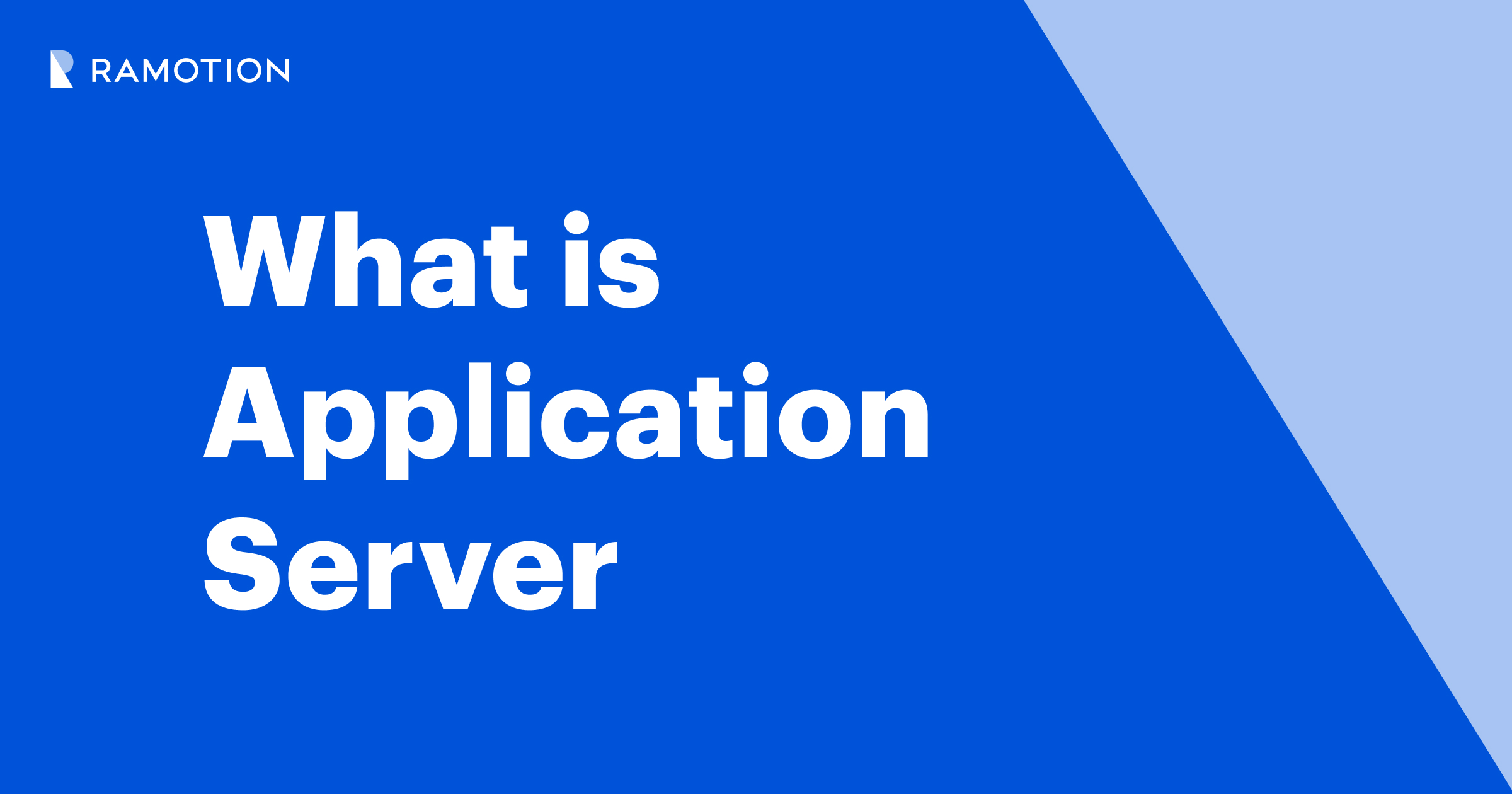 Application Server: Definition, Workflow & Comparison | Ramotion Agency