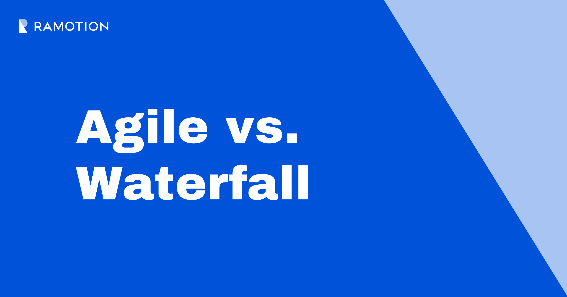 Agile vs Waterfall: Explanation & Comparison | Ramotion Agency