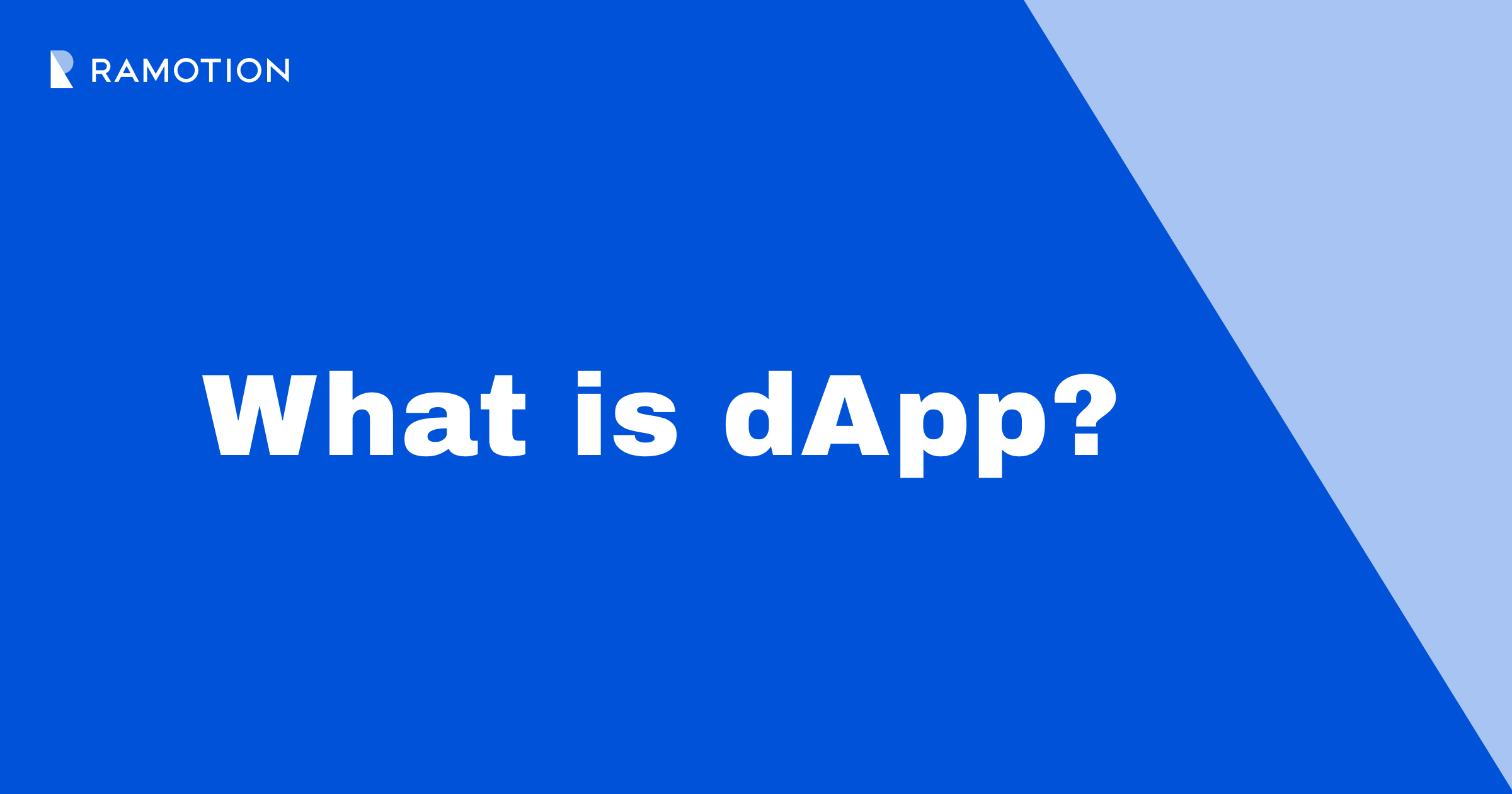 What is a dApp? Breaking Down Decentralized Apps | Ramotion Agency