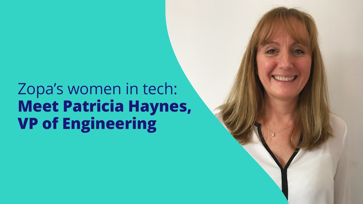 Zopa women in tech: Meet Patricia Haynes, VP of Engineering