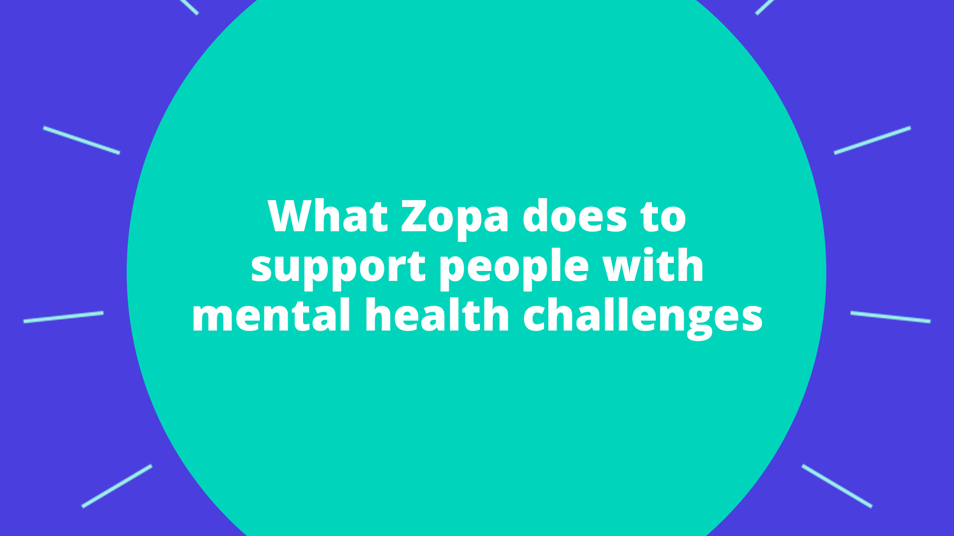 How Zopa supports customers with mental health challenges - Zopa