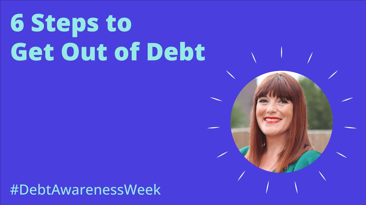 6 Steps to Get Out of Debt – Debt Awareness Week - Zopa