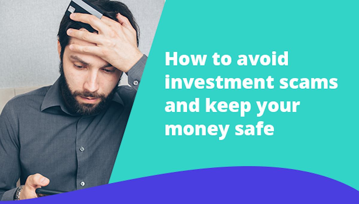 How to avoid investment scams and keep your money safe