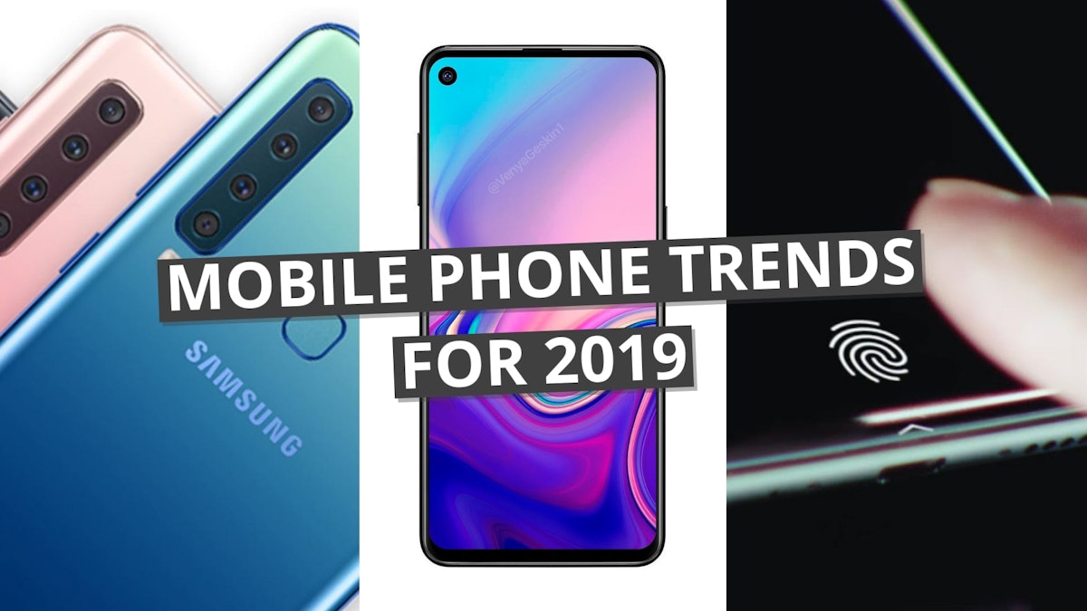 2019 Will Be An Exciting Year For Phones And Here Is Why