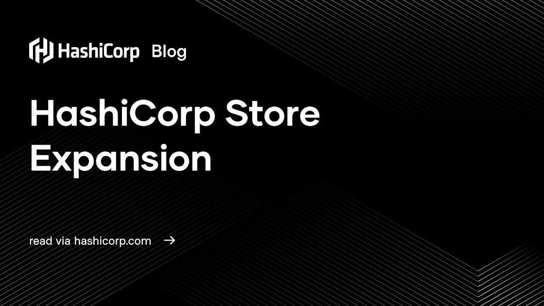 HashiCorp Store Expansion