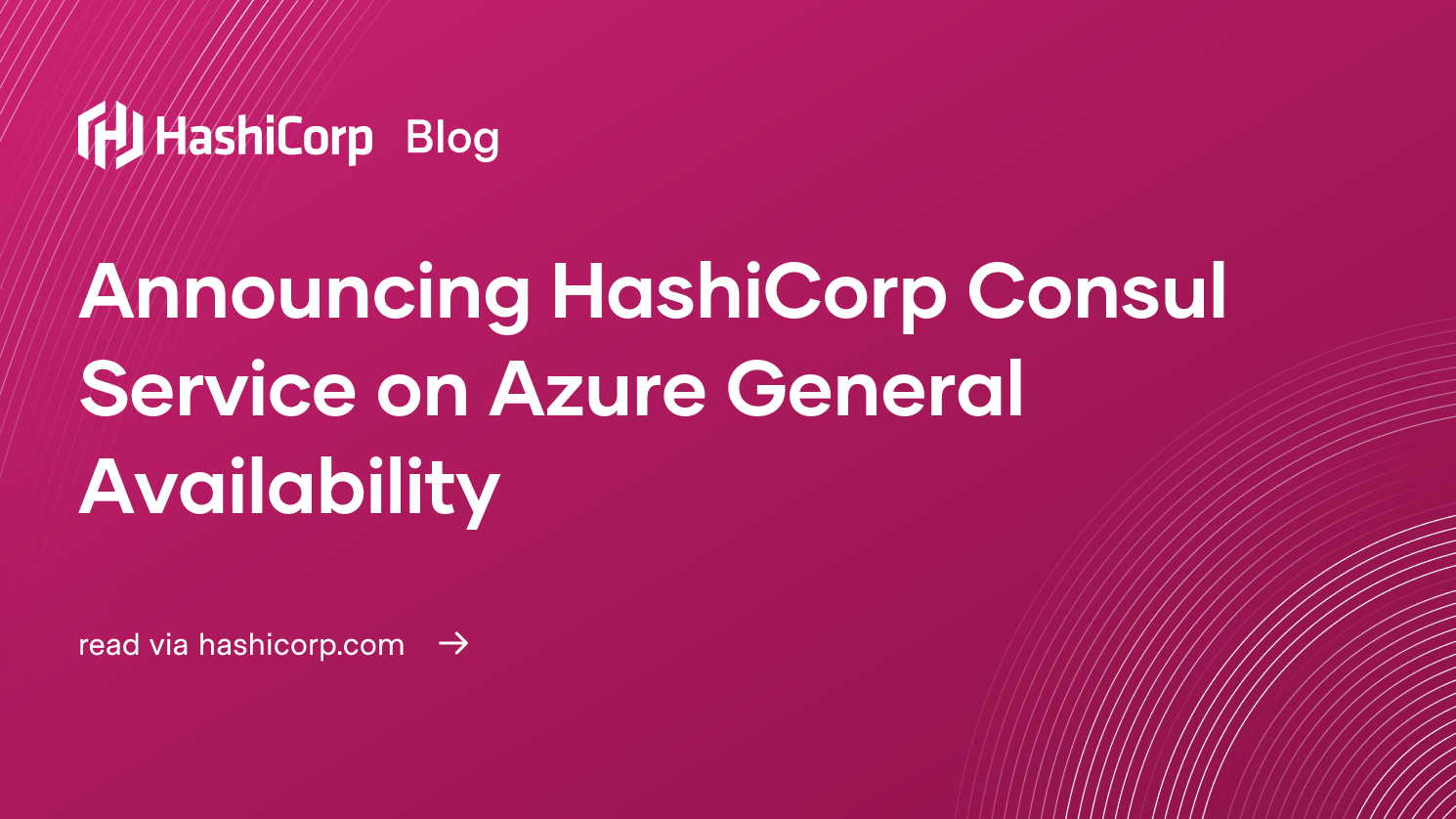 Announcing HashiCorp Consul Service on Azure General Availability