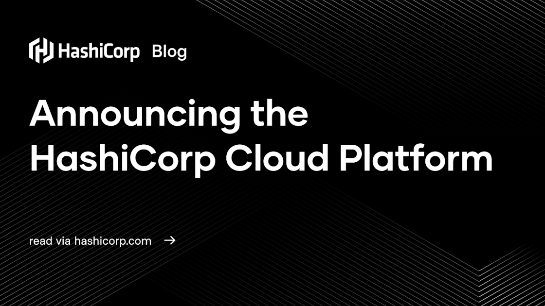 Announcing the HashiCorp Cloud Platform