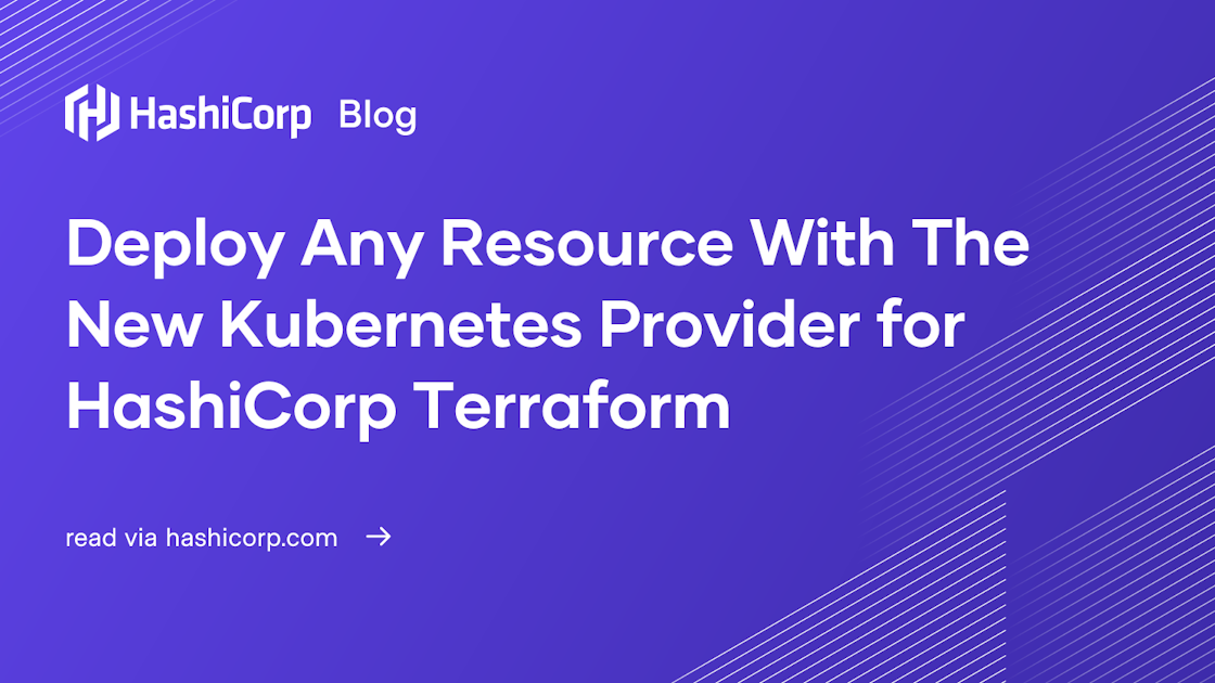 Deploy Any Resource With The Kubernetes Provider For Terraform 