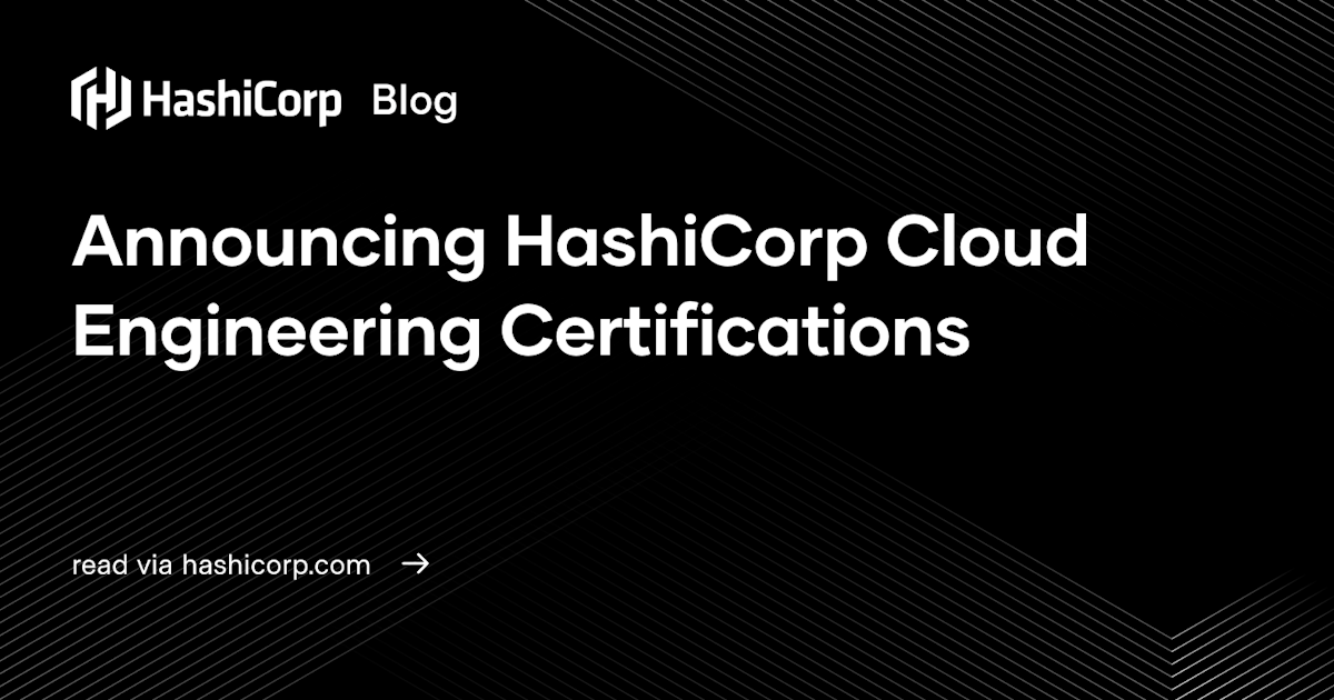 Announcing HashiCorp Cloud Engineering Certifications Announcing HashiCorp Cloud Engineering Certifications