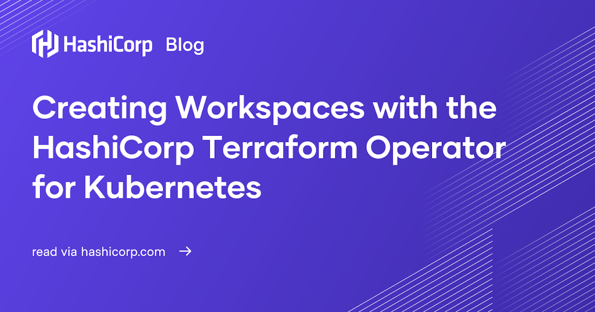 Creating Workspaces With The Hashicorp Terraform Operator For Kubernetes