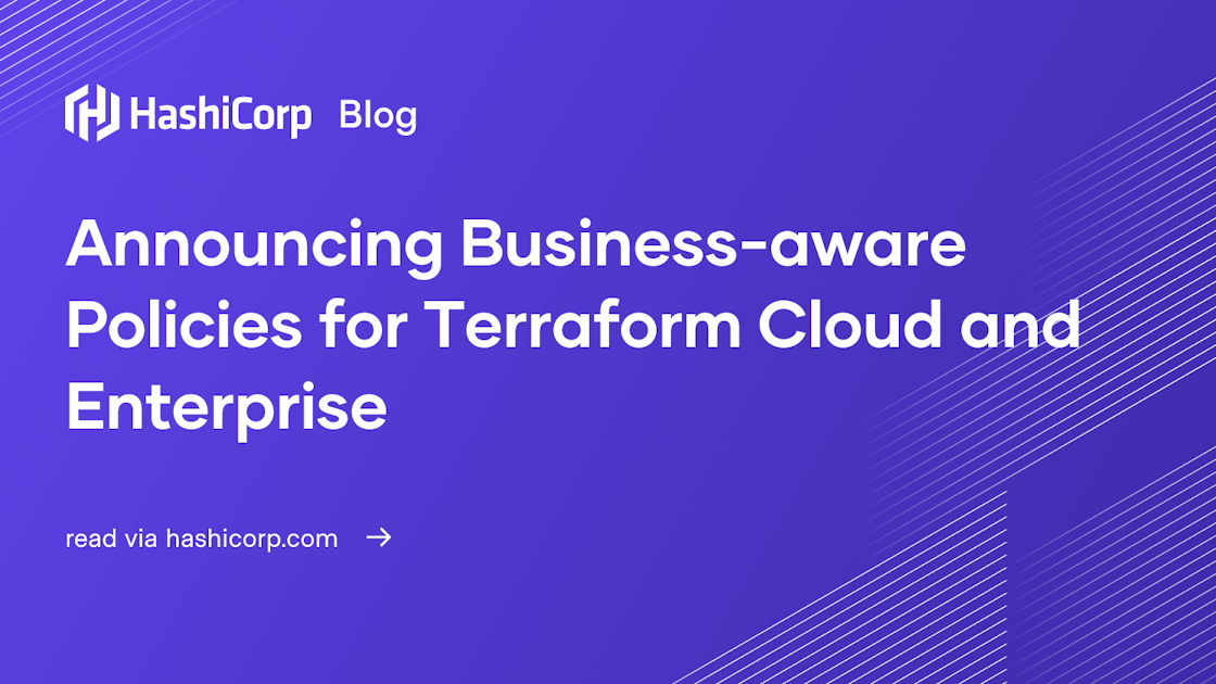 Announcing Business-aware Policies for Terraform Cloud and Enterprise