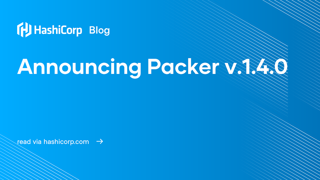Announcing Packer v.1.4.0