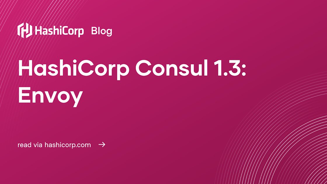 HashiCorp Consul 1.3: Envoy