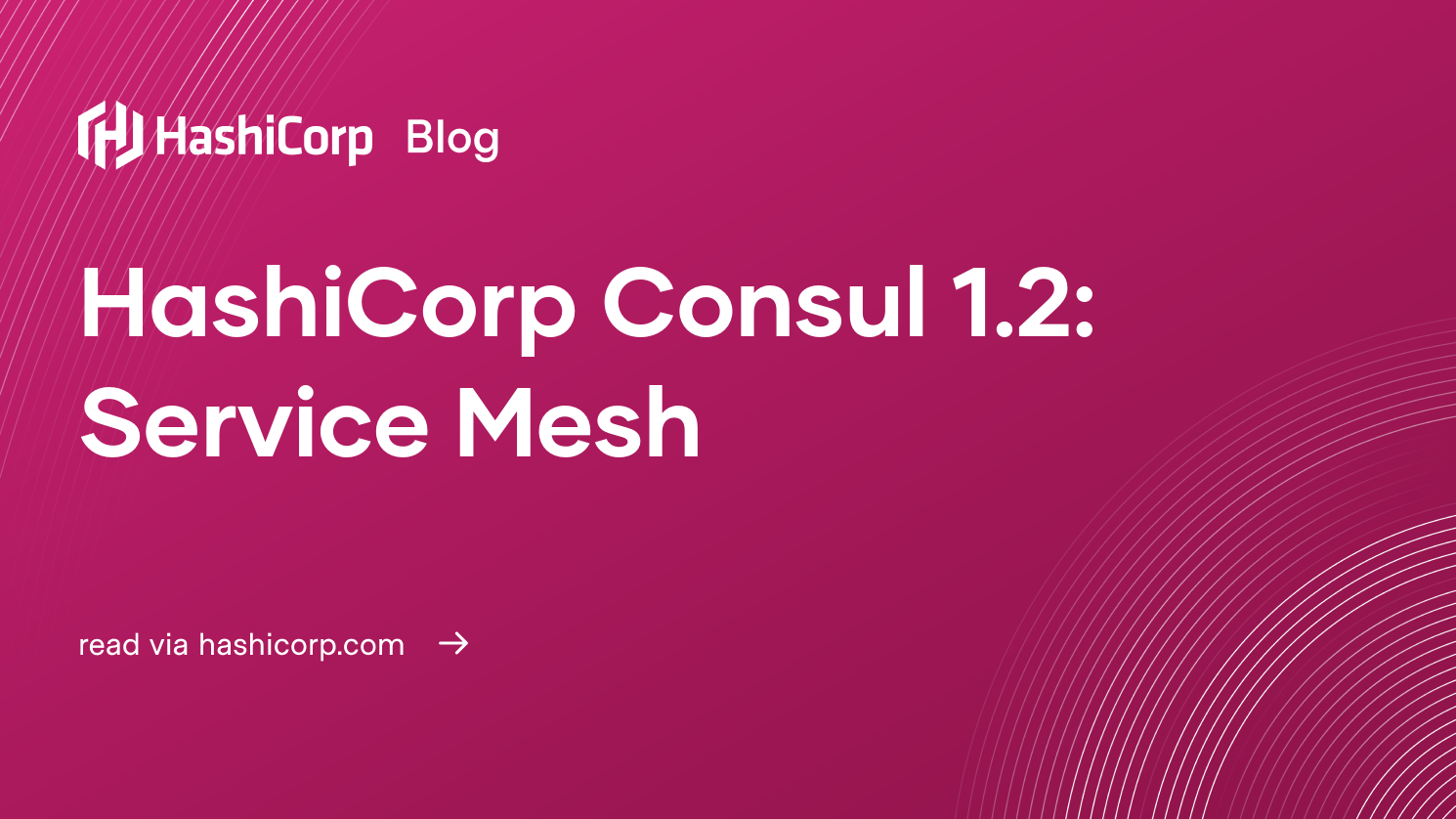 HashiCorp Consul 1.2: Service Mesh HashiCorp Consul 1.2: Service Mesh