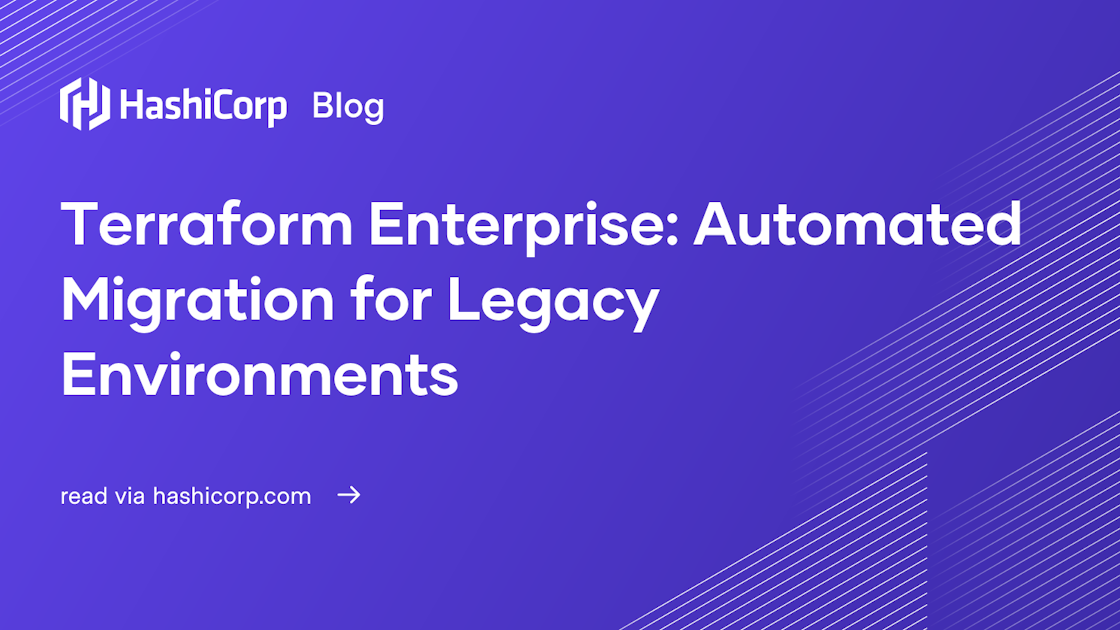 Terraform Enterprise: Automated Migration for Legacy Environments