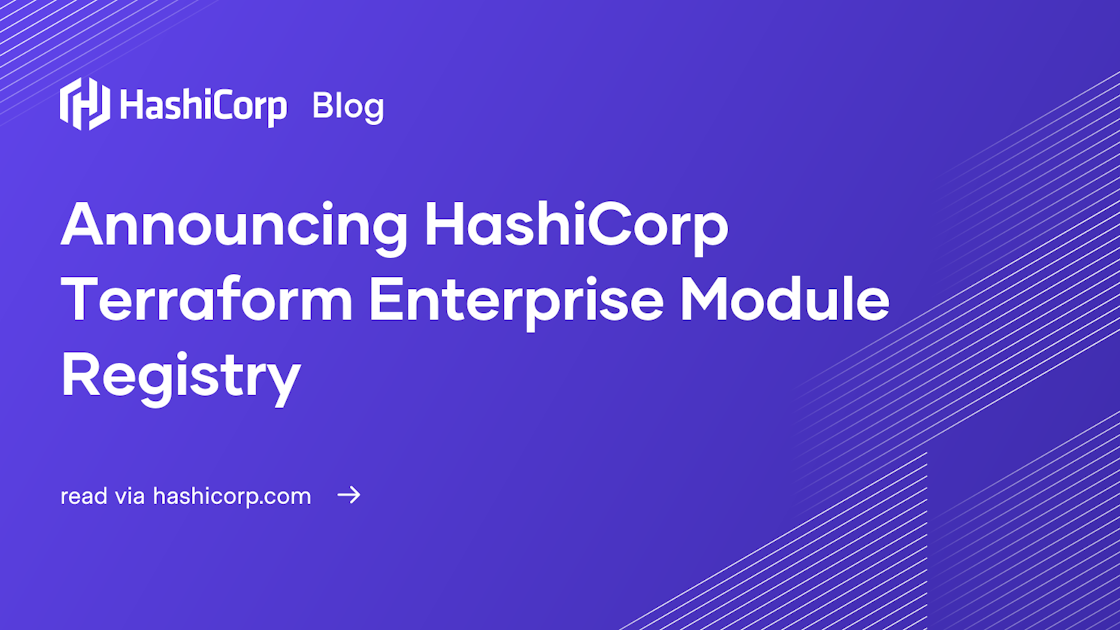Announcing HashiCorp Terraform Enterprise Module Registry