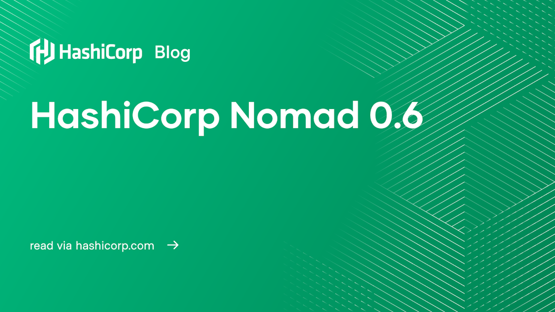 HashiCorp Nomad 0.6