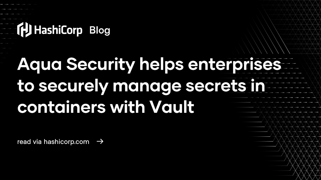 Aqua Security helps enterprises to securely manage secrets in ...