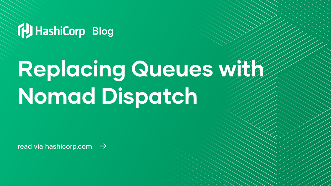 Replacing Queues with Nomad Dispatch