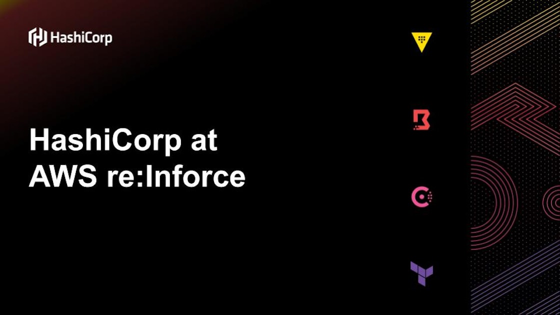 HashiCorp at re:Inforce: Security Lifecycle Management with AWS
