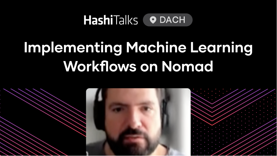 Implementing Machine Learning Workflows on Nomad Implementing Machine Learning Workflows on Nomad