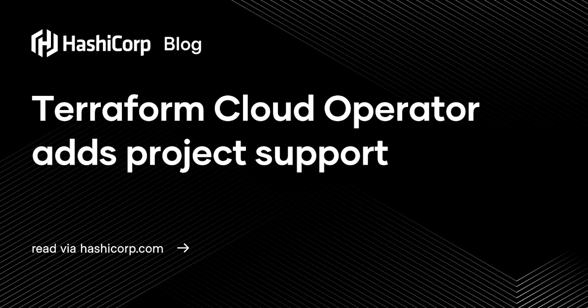 Terraform Cloud Operator adds project support Terraform Cloud Operator adds project support