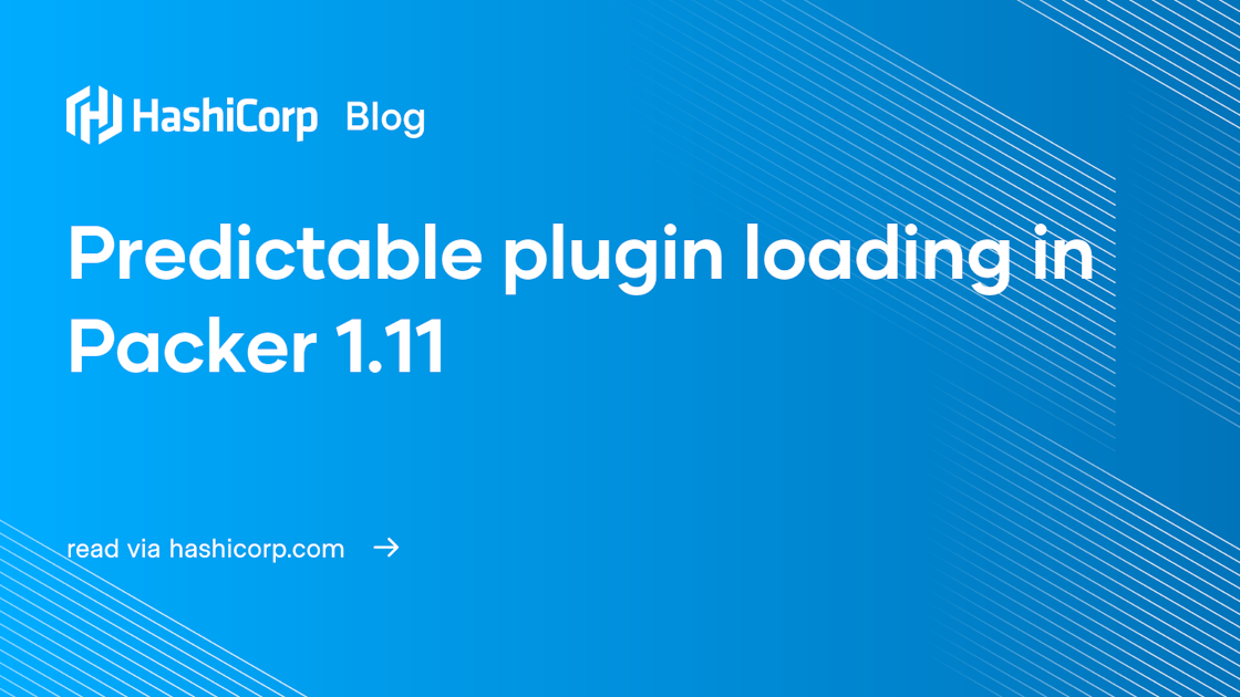 Predictable Plugin Loading In Packer 1 11