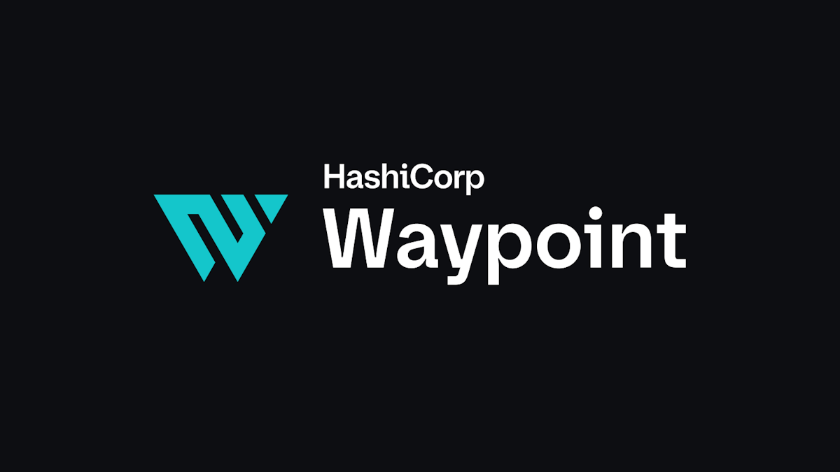 HashiCorp Waypoint | Infrastructure at Scale HashiCorp Waypoint | Infrastructure at Scale