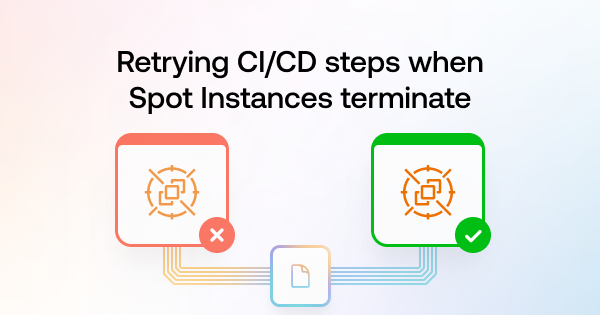 Retrying CI/CD steps when Spot Instances terminate | Buildkite